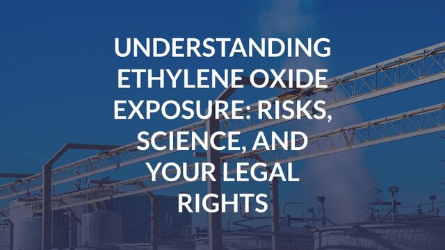 Understanding Ethylene Oxide Exposure | Singleton Schreiber